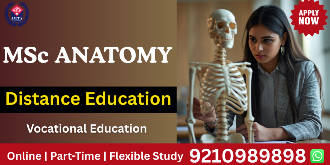MSc Anatomy Distance Education Admission 2026: Fees,Syllabus,Duration