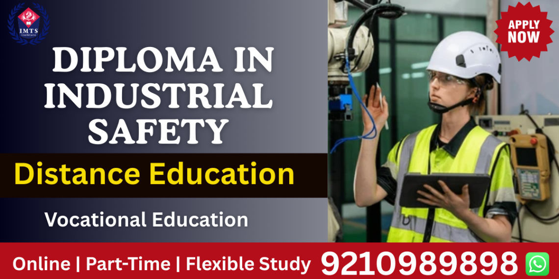 Diploma in Industrial Safety Distance Education Admission 2026 ...